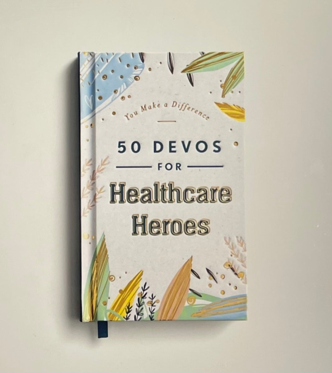You Make a Difference: 50 Devos for Healthcare Heroes – Posey & Jett’s